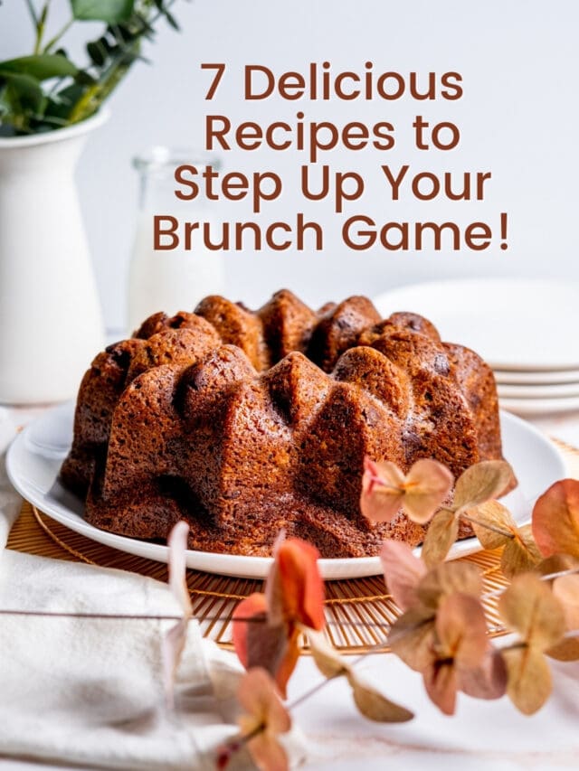 7 Delicious Brunch Ideas – Broken Oven Baking