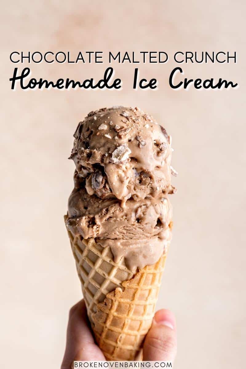 Chocolate Malted Crunch Ice Cream – Broken Oven Baking